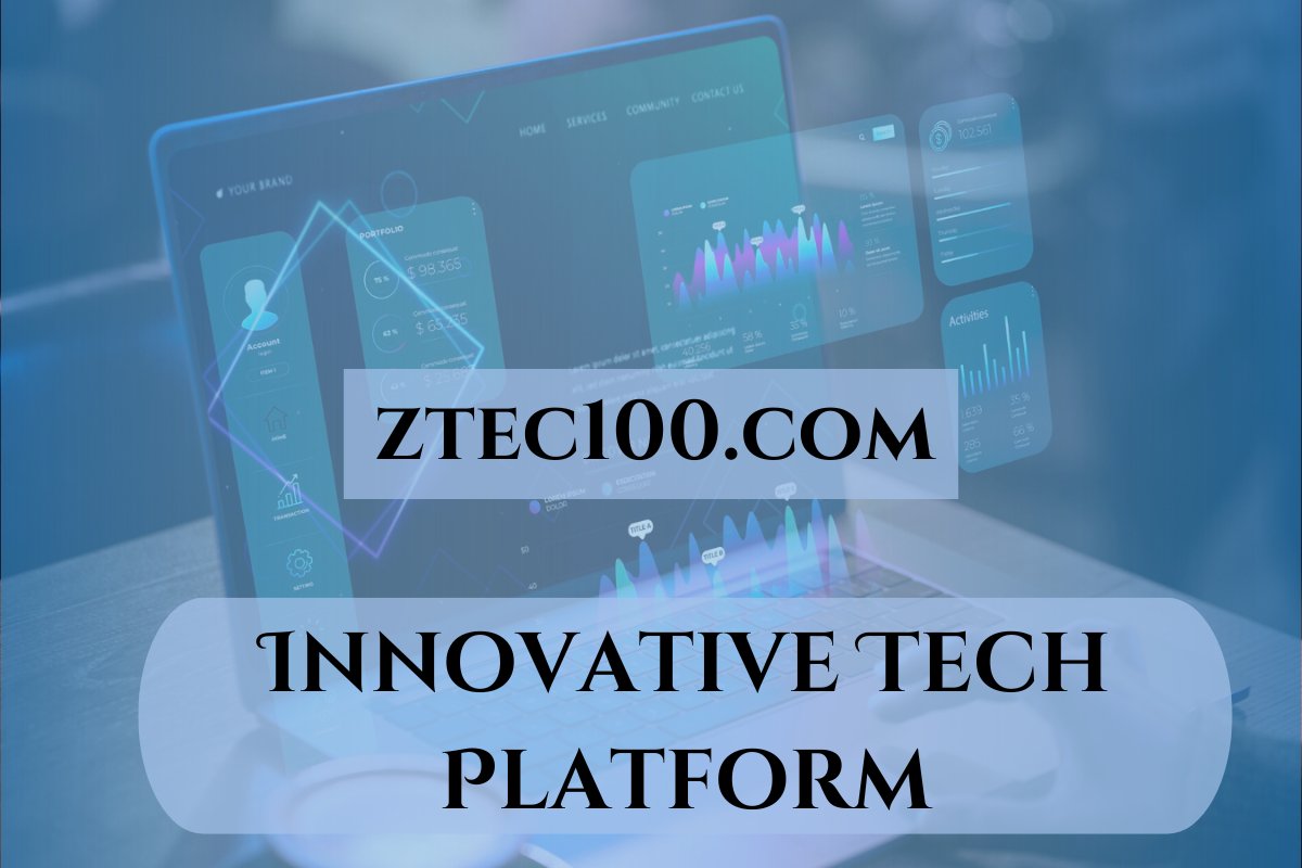 ztec100.com - Must Know About This Innovative Tech Platform